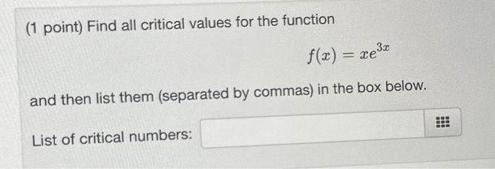 Solved (1 point) Find all critical values for the function | Chegg.com