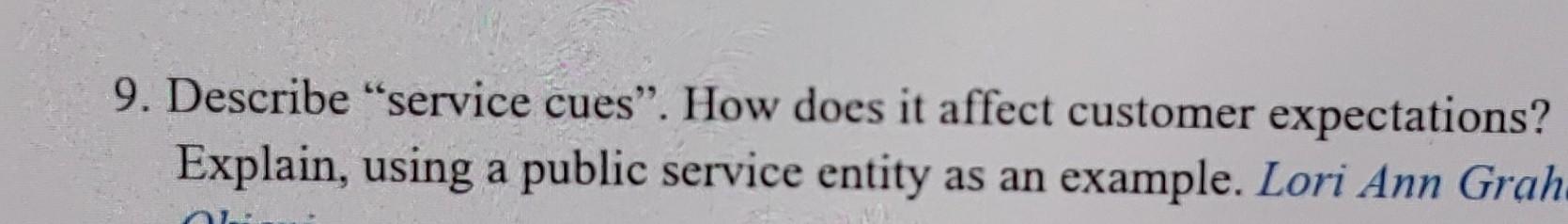 Solved 9. Describe "service cues". How does it affect | Chegg.com