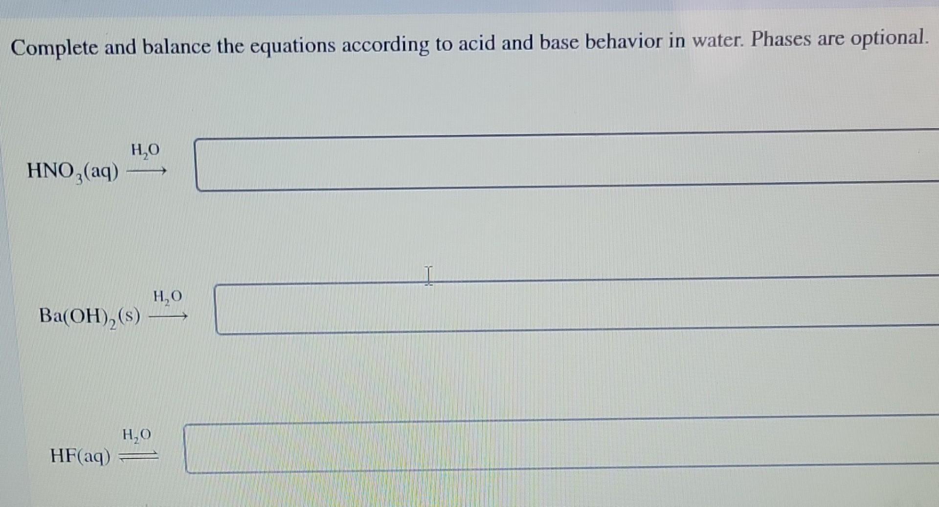 Solved Complete and balance the equations according to acid | Chegg.com