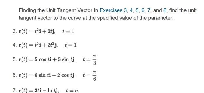 Solved Finding the Unit Tangent Vector In Exercises 3, 4, 5, | Chegg.com