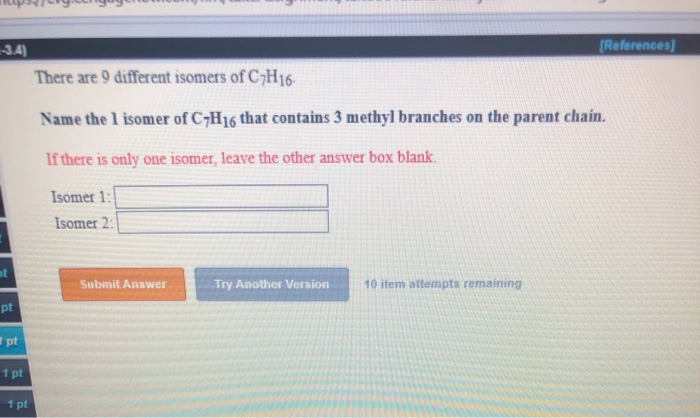 Solved (References] There are 9 different isomers of C7H16 | Chegg.com