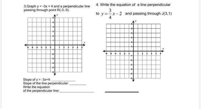 Solved 3.Graph y=−3x+4 and a perpendicular line passing | Chegg.com