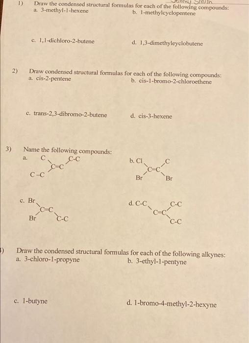 Solved 1) son Draw the condensed structural formulas for | Chegg.com