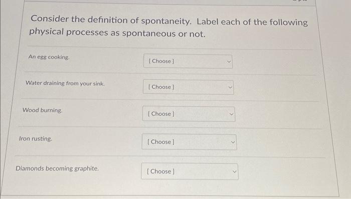 Solved Consider the definition of spontaneity. Label each of | Chegg.com