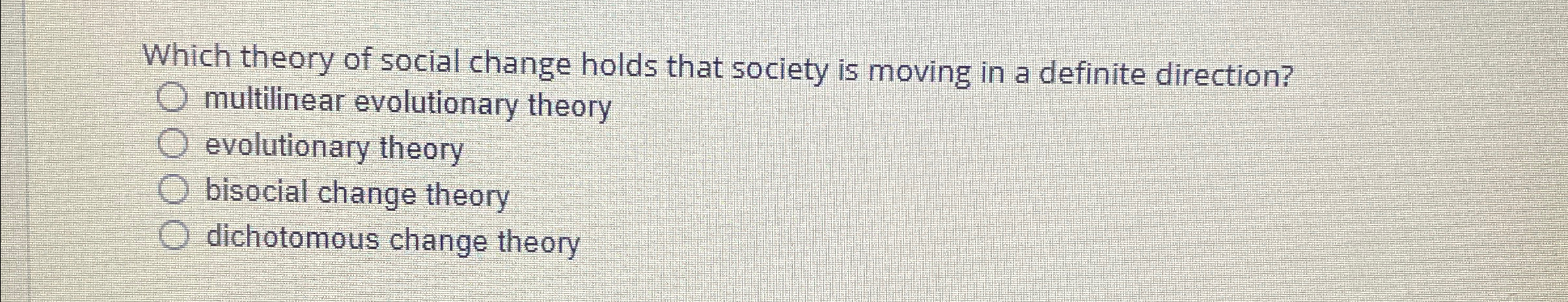Solved Which theory of social change holds that society is | Chegg.com