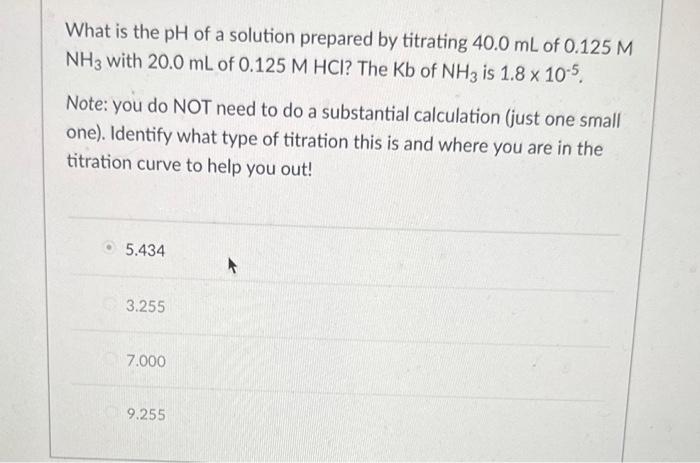 Solved What is the pH of a solution prepared by titrating | Chegg.com