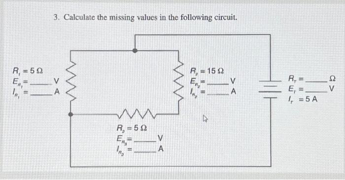 Solved R₁ = 59 ER REV - = 3. Calculate the missing values in | Chegg.com