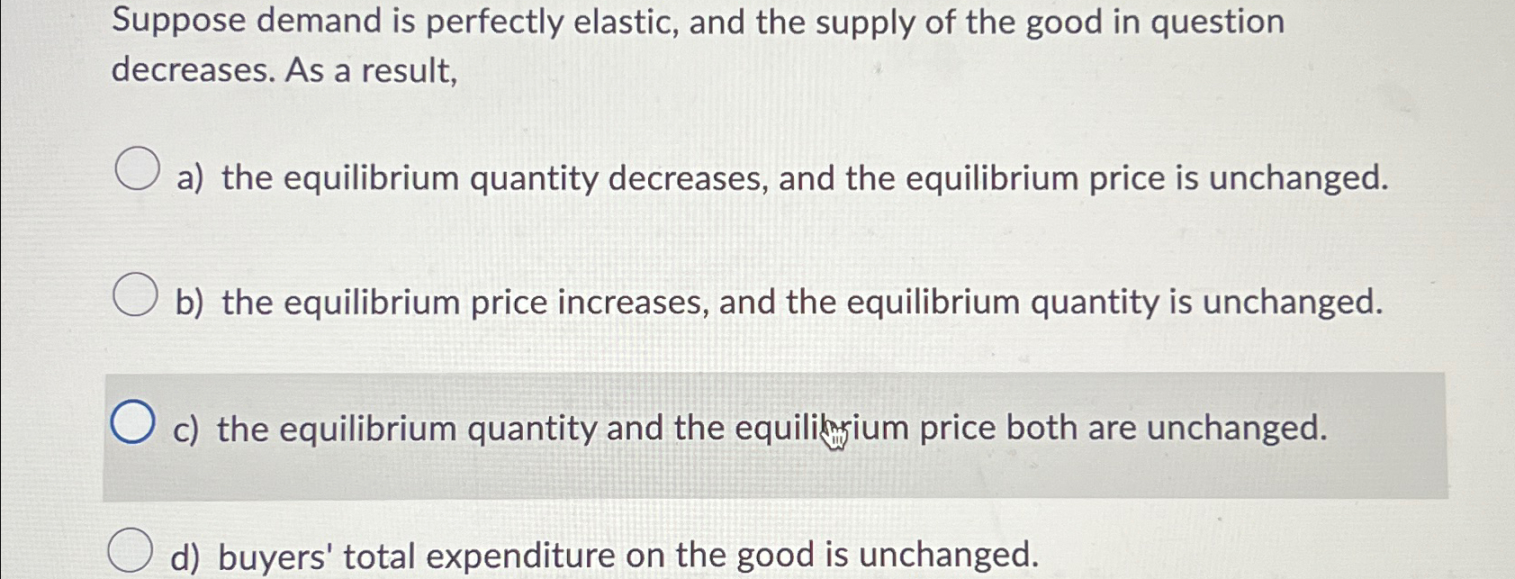 Solved Suppose demand is perfectly elastic, and the supply | Chegg.com