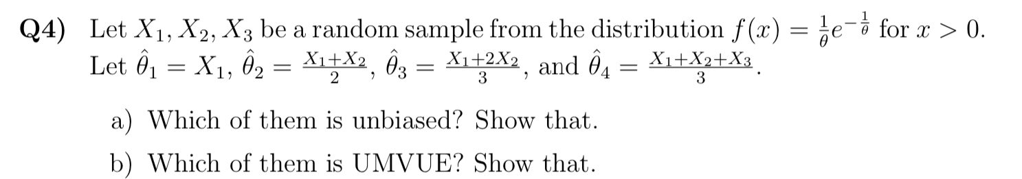 Solved Q4) ﻿Let x1,x2,x3 ﻿be a random sample from the | Chegg.com