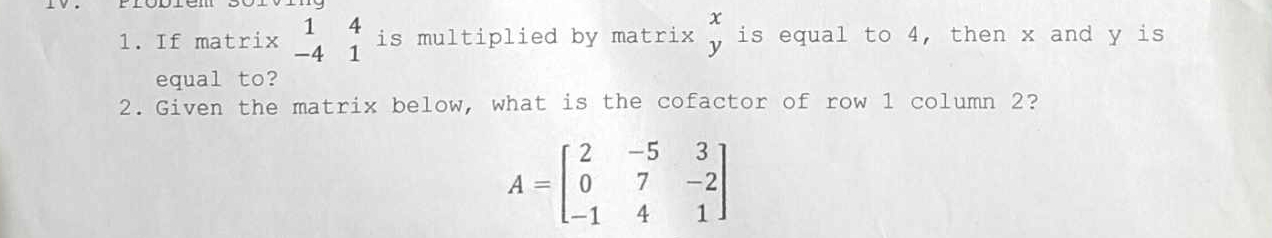 Solved If matrix 1,4-4,1 ﻿is multiplied by matrix xy ﻿is | Chegg.com