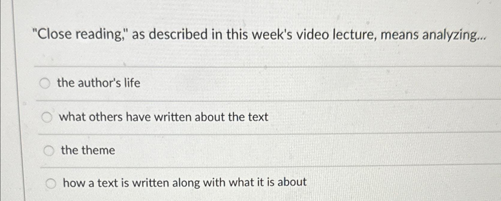 Solved "Close reading," as described in this week's video | Chegg.com