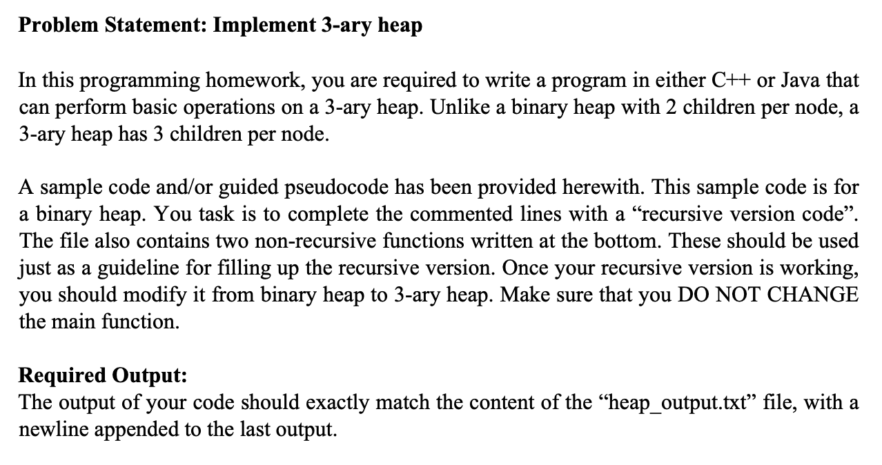 Solved Problem Statement: Implement 3-ary heapProblem | Chegg.com Solved Problem Statement: Implement 3-ary heapProblem | Chegg.com