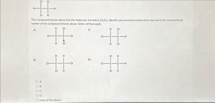 Solved The compound shown above has the molecular formula | Chegg.com