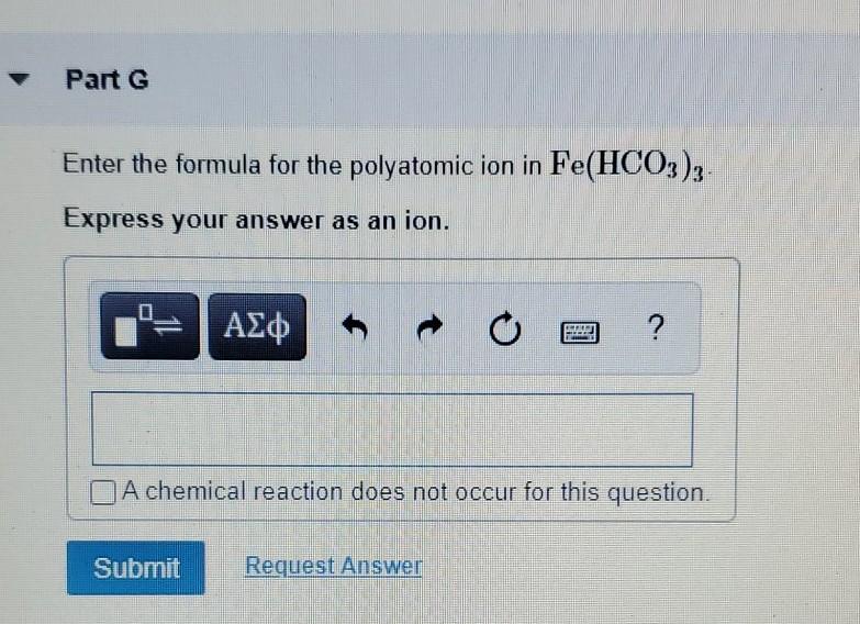 Solved Part E Enter the formula for the polyatomic ion in | Chegg.com