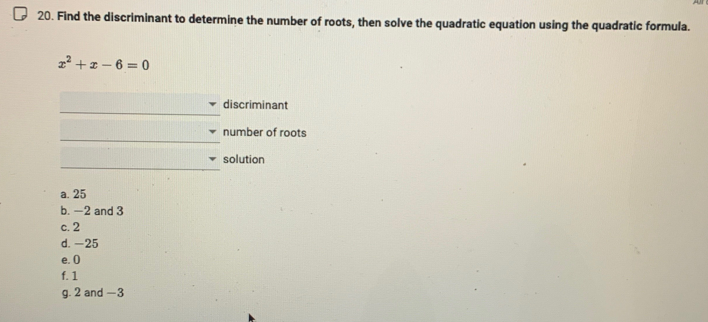 Solved Find the discriminant to determine the number of | Chegg.com