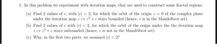 Solved 1. In this problem we experiment with iteration maps, | Chegg.com