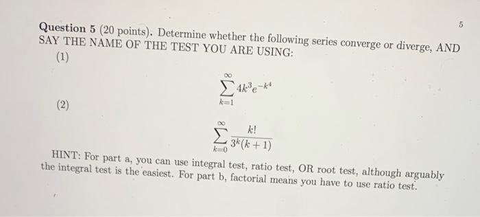 Solved Question 5 ( 20 points). Determine whether the | Chegg.com