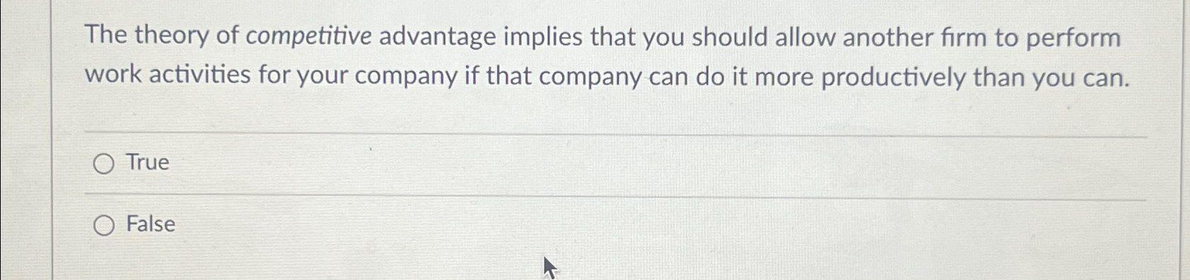 Solved The theory of competitive advantage implies that you | Chegg.com