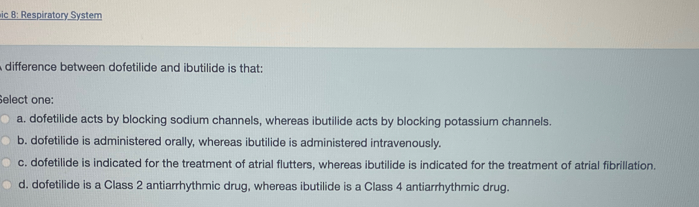 Solved difference between dofetilide and ibutilide is | Chegg.com