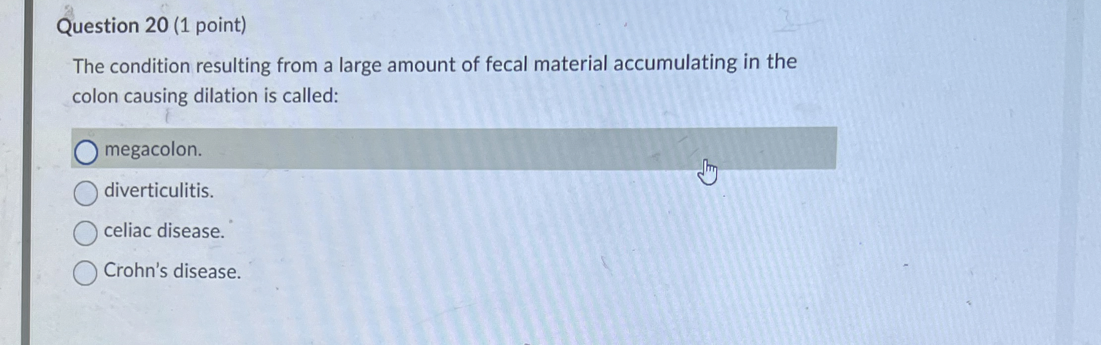 Solved Question 20 (1 ﻿point)The condition resulting from a | Chegg.com