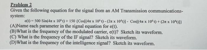Solved Problem 2 Given the following equation for the signal | Chegg.com