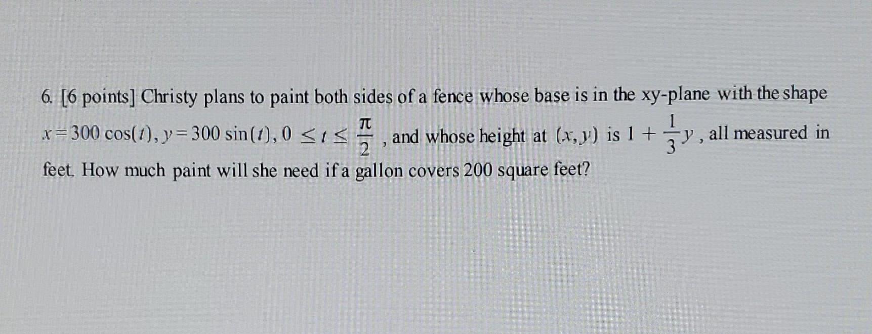 Solved 6. [6 points] Christy plans to paint both sides of a | Chegg.com