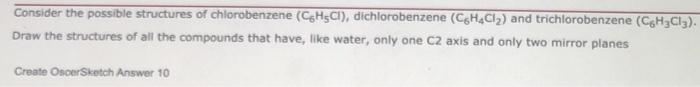 Solved Consider the possible structures of chlorobenzene | Chegg.com