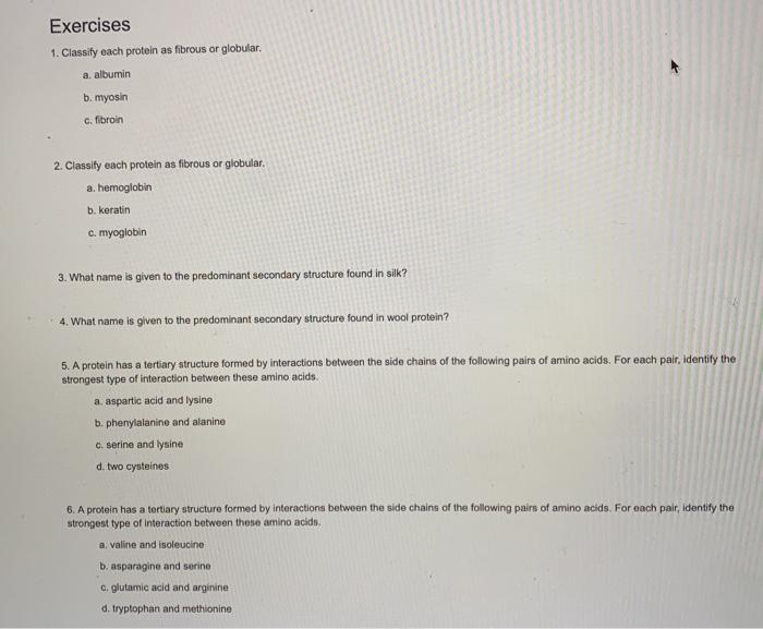 Solved Exercises 1. Classify each protein as fibrous or | Chegg.com Solved Exercises 1. Classify each protein as fibrous or | Chegg.com