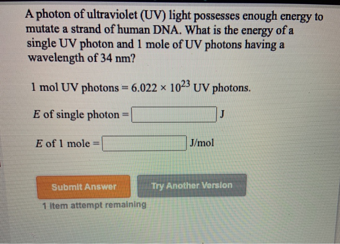 Solved A photon of ultraviolet (UV) light possesses enough | Chegg.com