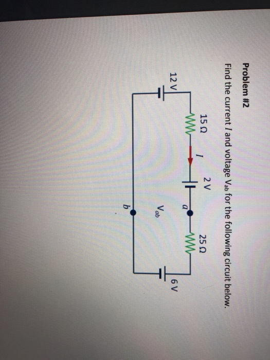 Solved Problem #2 Find the current I and voltage Vab for the | Chegg.com