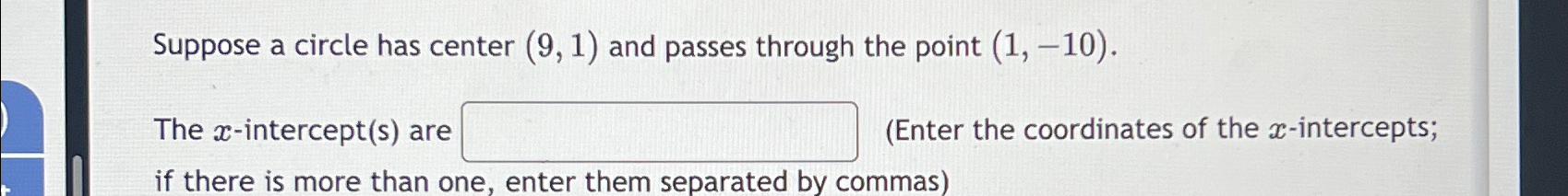 Solved Suppose a circle has center (9,1) ﻿and passes through | Chegg.com