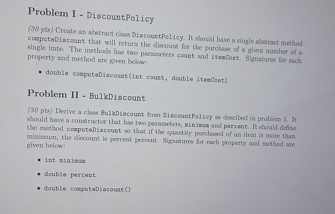 Solved (30 pts) Create an abstract class DiscountPolicy. It | Chegg.com