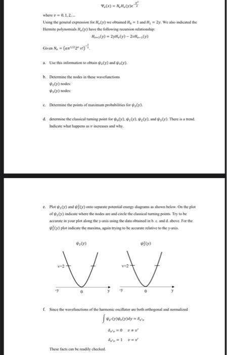 Ψr(x)=NvHv(y)e−2x2 where v=a1, L, - Usiag the | Chegg.com