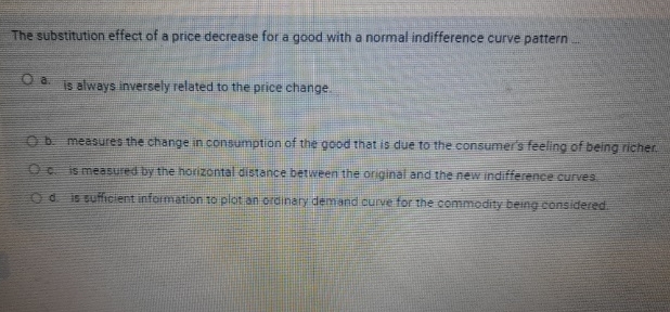 Solved The substitution effect of a price decrease for a | Chegg.com