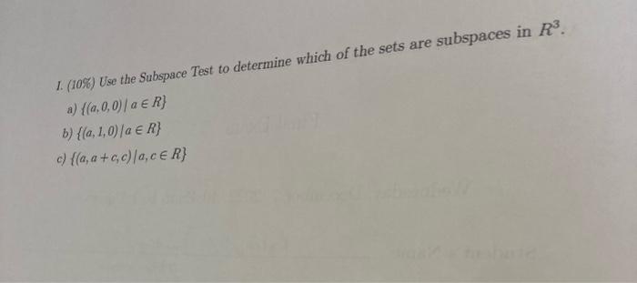 Solved I. (10\%) Use the Subspace Test to determine which of | Chegg.com