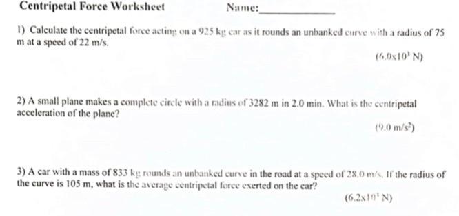 Solved Centripetal Force Worksheet Name: 1) Calculate the | Chegg.com