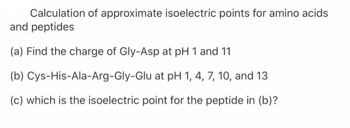 Solved Calculation of approximate isoelectric points for | Chegg.com