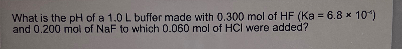 Solved What is the pH ﻿of a 1.0L ﻿buffer made with 0.300mol | Chegg.com