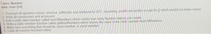 Solved data: num (int) 1. Overload all operators (unary | Chegg.com