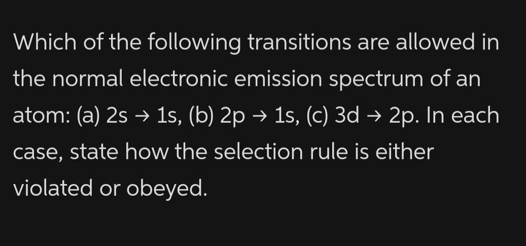 Solved Which of the following transitions are allowed in the | Chegg.com