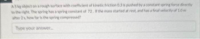 Solved A 5 kg object on a rough surface with coefficient of | Chegg.com