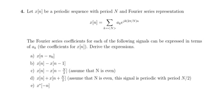 Solved 4. Let an] be a periodic sequence with period N and | Chegg.com