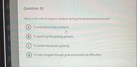 Solved Question 30What is the role of support systems during | Chegg.com