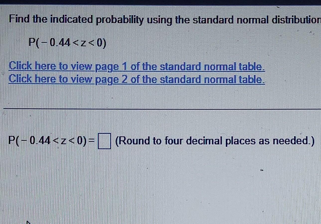 Solved Find the indicated probability using the standard | Chegg.com