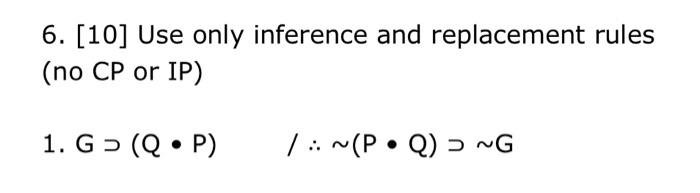 Solved 6. [10] Use only inference and replacement rules (no | Chegg.com