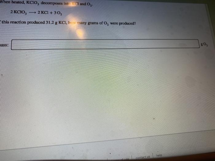 Solved When heated, KCIO, decomposes intoklund og. 2 KCIO, | Chegg.com Solved When heated, KCIO, decomposes intoklund og. 2 KCIO, | Chegg.com