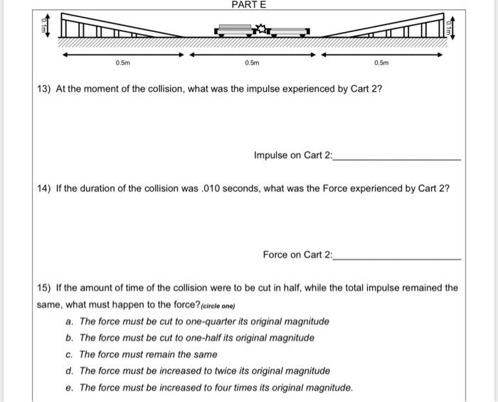 Solved I 0.5m 5m 0.5m Two physics carts have been set up | Chegg.com