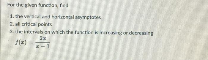 Solved For the given function, find 1. the vertical and | Chegg.com