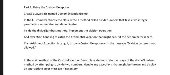 Solved Part 2 Using The Custom Exception Create A Java