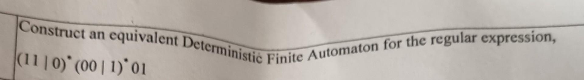 Solved Construct an equivalent Deterministic Finite | Chegg.com